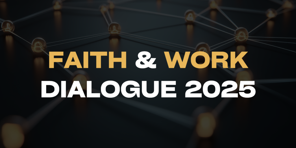 Faith and Work Dialogue 2025 - Gospel City Network